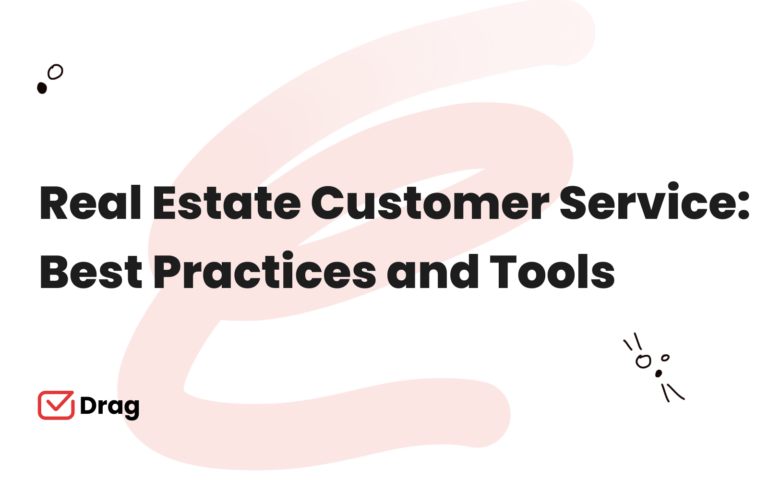Real Estate Customer Service: Best Practices and Tools